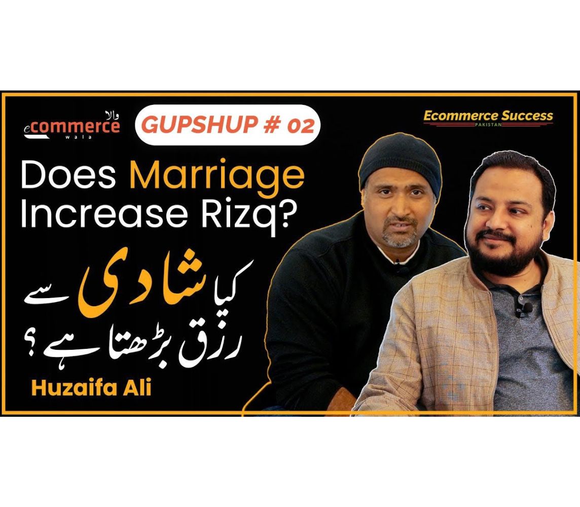 Does Marriage increase Rizq? | Huzaifa Ali - Learn with eCommerce Wala